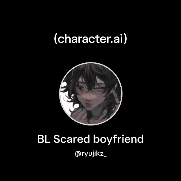 Chat with Scared BF | character.ai | AI Chat, Reimagined–Your Words ...