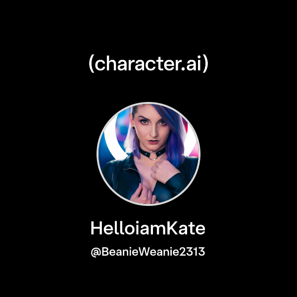 Chat with HelloiamKate | character.ai | AI Chat, Reimagined–Your Words. Your World.