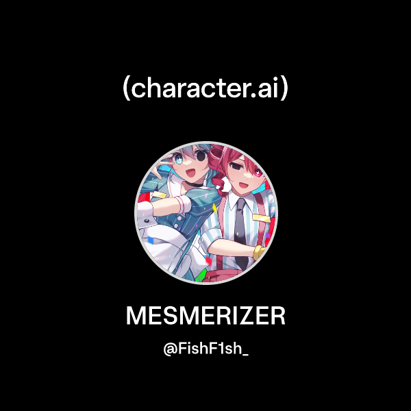 Chat with MESMERIZER | character.ai | AI Chat, Reimagined–Your Words ...