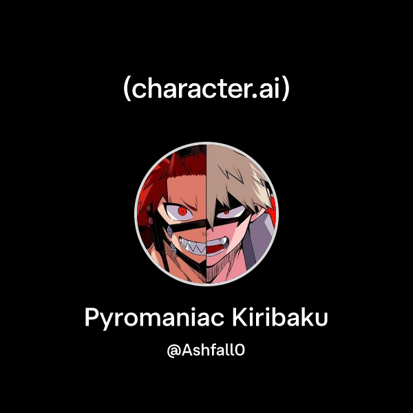 Chat with Pyromaniac Kiribaku | character.ai | Personalized AI for ...