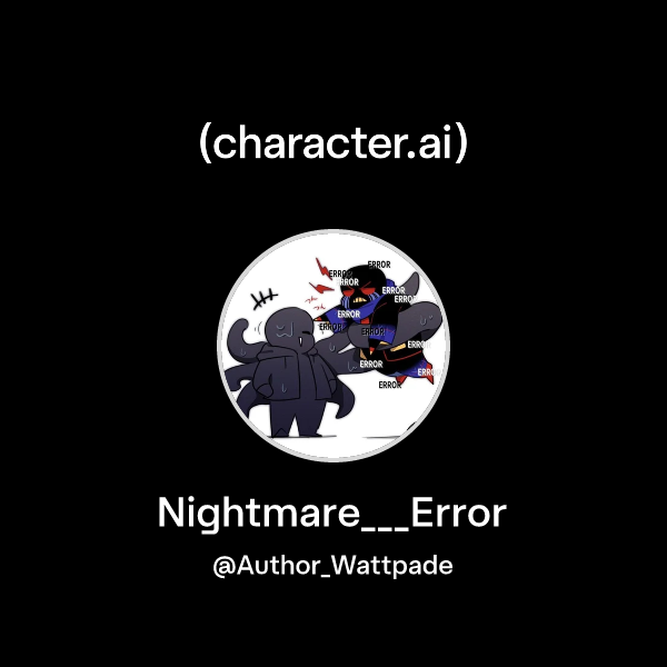Chat with Nightmare___Error | character.ai | AI Chat, Reimagined–Your ...