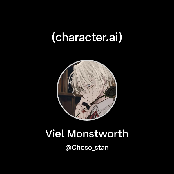 Chat with Viel Monstworth | character.ai | AI Chat, Reimagined–Your ...