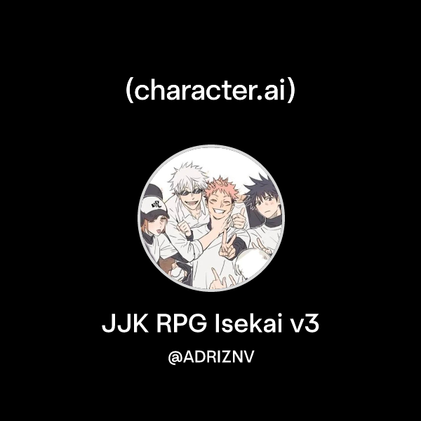 Chat with JJK RPG Isekai v3 | character.ai | AI Chat, Reimagined–Your Words. Your World.