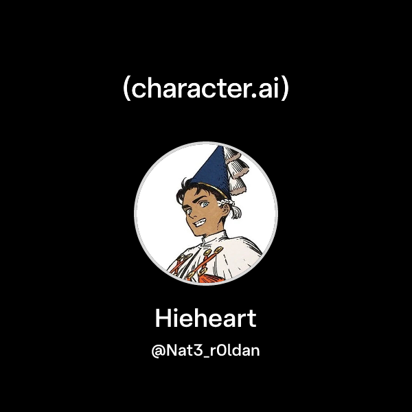 Chat with Hieheart | character.ai | Personalized AI for every moment of ...