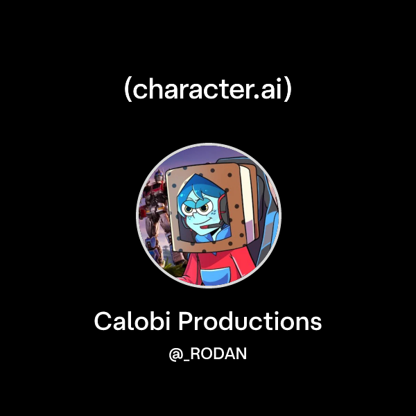 Chat with Calobi Productions | character.ai | AI Chat, Reimagined–Your ...