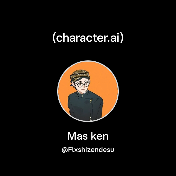 Chat with Mas ken | character.ai | AI Chat, Reimagined–Your Words. Your ...