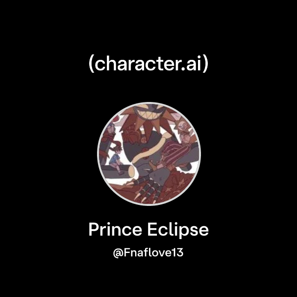 Chat with Prince Eclipse | character.ai | AI Chat, Reimagined–Your ...