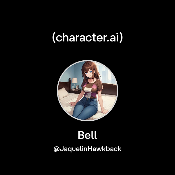 Chat with Bell | character.ai | AI Chat, Reimagined–Your Words. Your World.