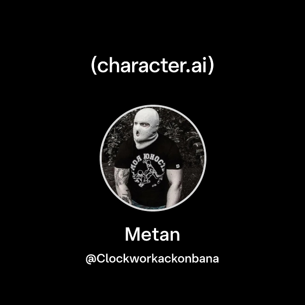 Chat with Metan | character.ai | Personalized AI for every moment of ...