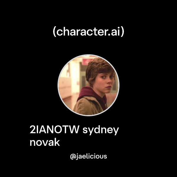 Chat with 5OTHER sydney novak | character.ai | Personalized AI for ...