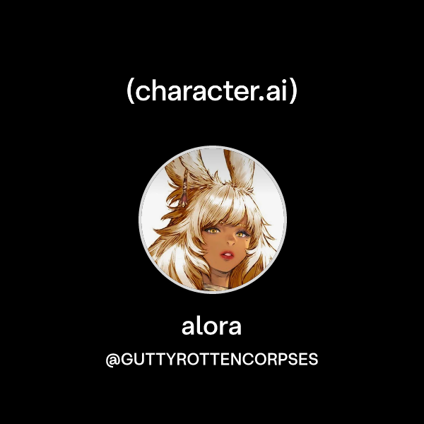 Chat with alora | character.ai | AI Chat, Reimagined–Your Words. Your World.