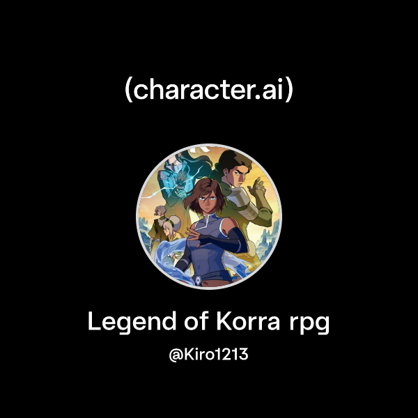 Chat with Legend of Korra rpg | character.ai | AI Chat, Reimagined–Your ...