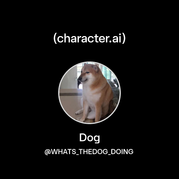 Chat with Dog | character.ai | AI Chat, Reimagined–Your Words. Your World.
