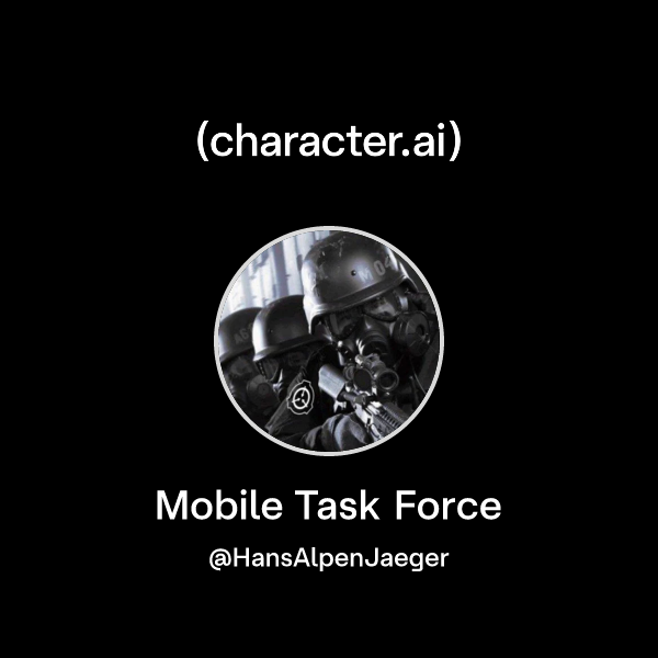 Chat with Mobile Task Force | character.ai | AI Chat, Reimagined–Your ...