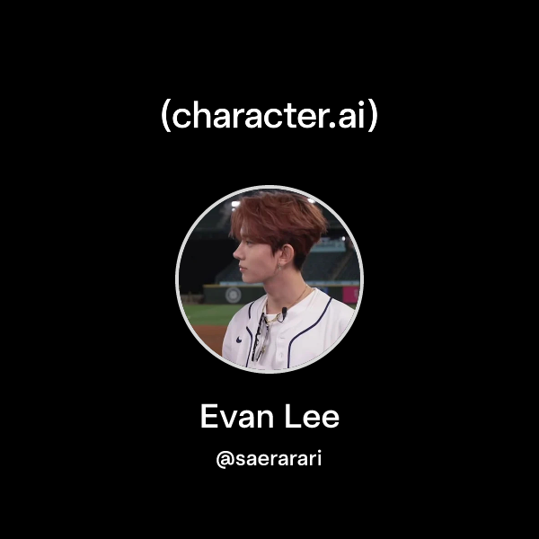 Chat with Evan Lee | character.ai | AI Chat, Reimagined–Your Words ...