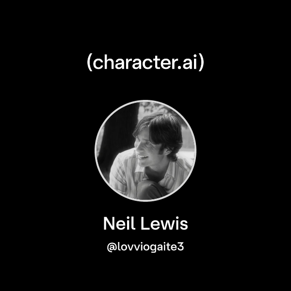 Chat with Neil Lewis | character.ai | AI Chat, Reimagined–Your Words ...