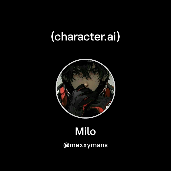 Chat with Milo | character.ai | AI Chat, Reimagined–Your Words. Your World.