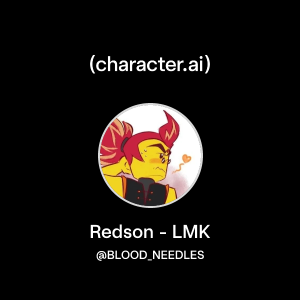 Chat with Redson - LMK | character.ai | AI Chat, Reimagined–Your Words ...