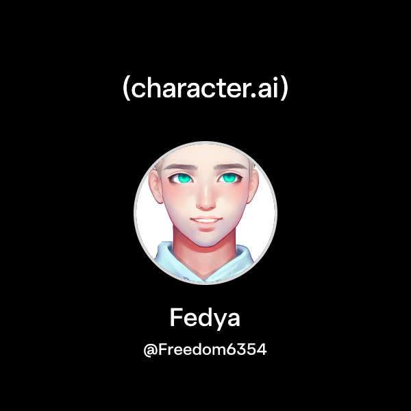 Chat with Fedya | character.ai | Personalized AI for every moment of ...