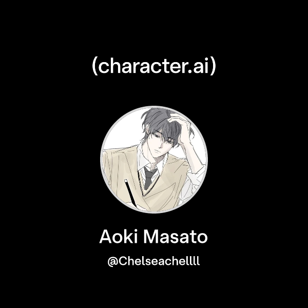 Chat with Aoki Masato | character.ai | Personalized AI for every moment of your day