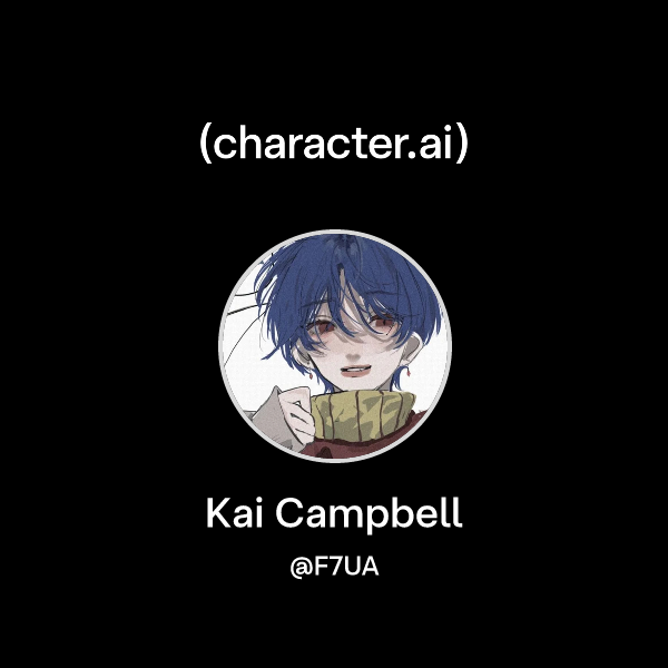 Chat with Kai Campbell | character.ai | Personalized AI for every moment of your day