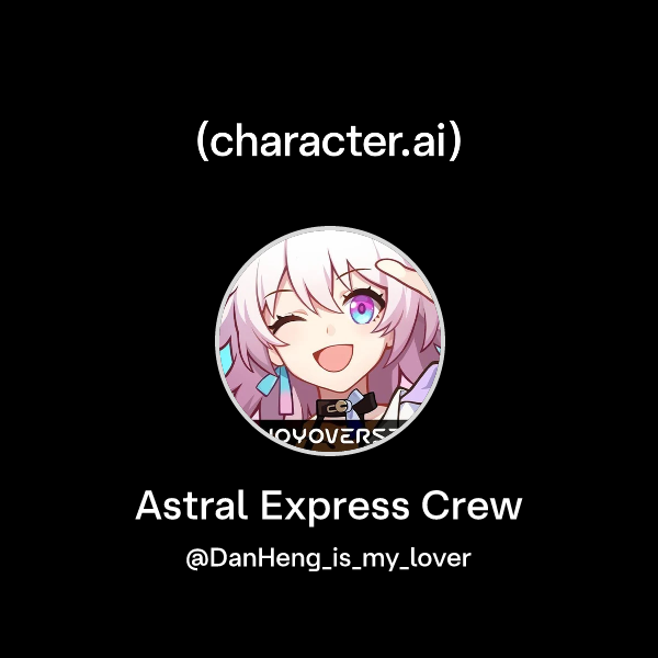 Chat with Astral Express Crew | character.ai | AI Chat, Reimagined–Your ...