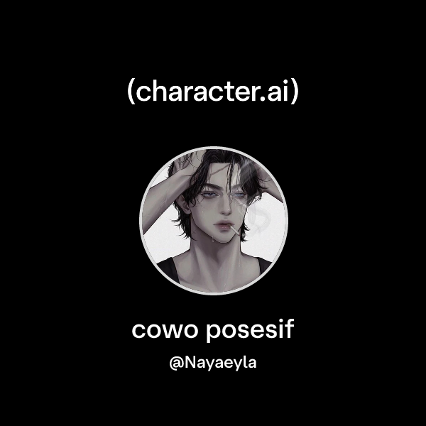 Chat with cowo posesif | character.ai | AI Chat, Reimagined–Your Words ...