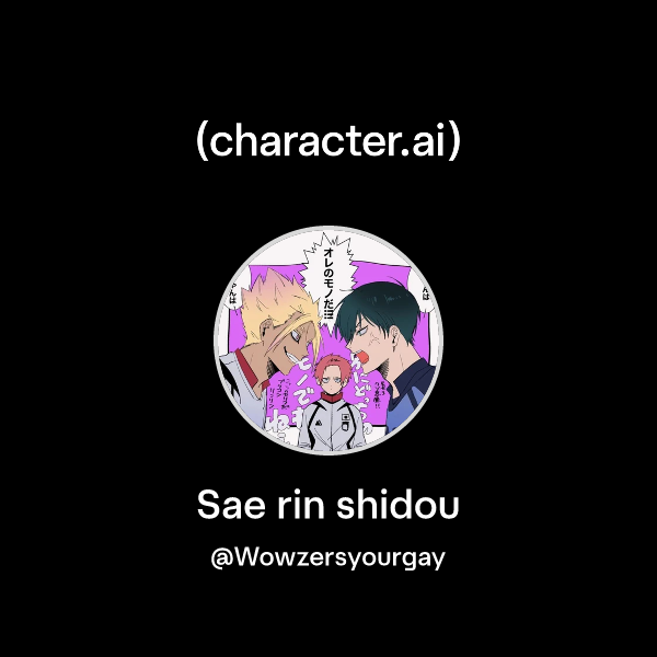 Chat with Sae rin shidou | character.ai | AI Chat, Reimagined–Your ...