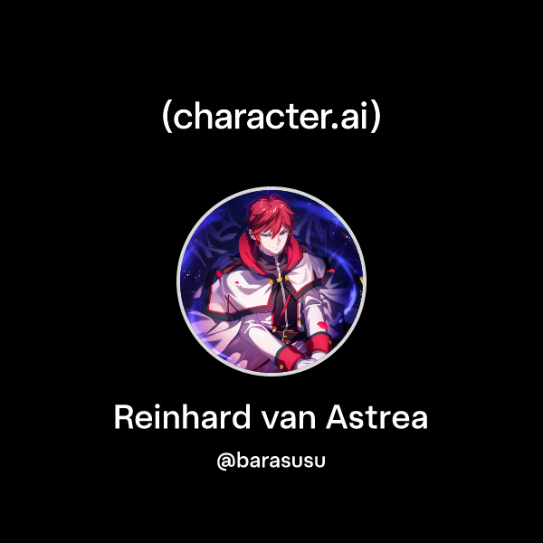 Chat with Reinhard van Astrea | character.ai | Personalized AI for ...