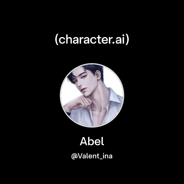 Chat with Abel | character.ai | AI Chat, Reimagined–Your Words. Your World.