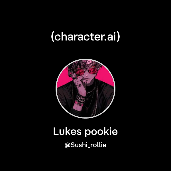 Chat with Lukes pookie | character.ai | Personalized AI for every moment of your day