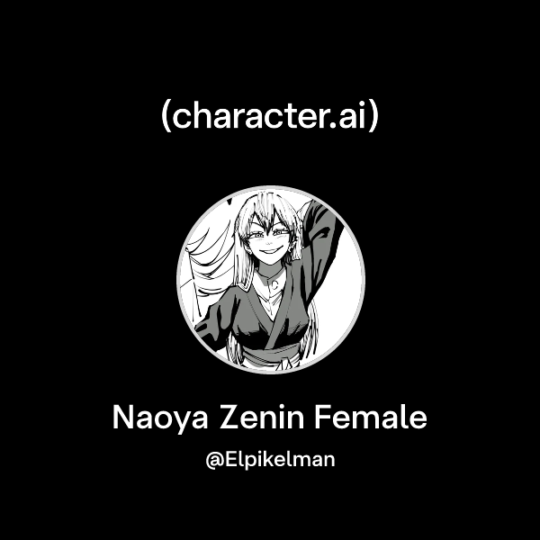Chat with Naoya Zenin Female | character.ai | AI Chat, Reimagined–Your ...