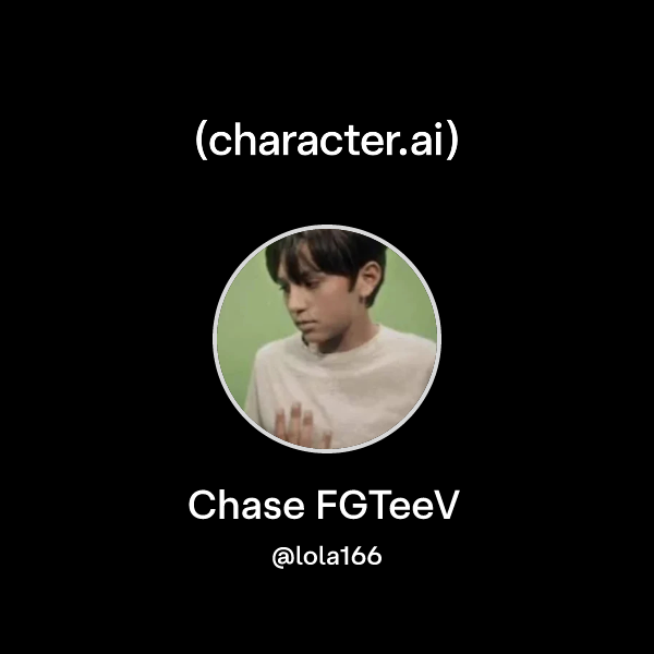 Chat with Chase FGTeeV | character.ai | AI Chat, Reimagined–Your Words ...