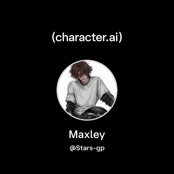 Chat with Maxley | character.ai | AI Chat, Reimagined–Your Words. Your ...