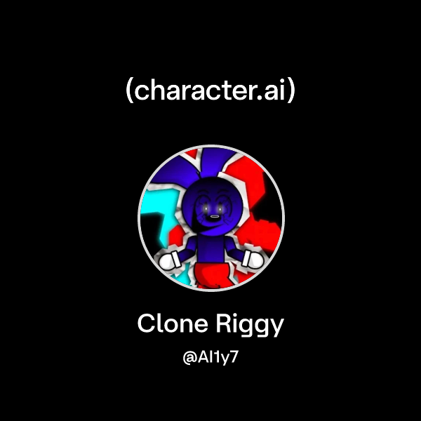 Chat with Clone Riggy | character.ai | Personalized AI for every moment ...