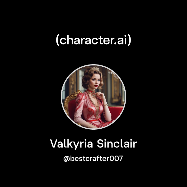 Chat with Valkyria Sinclair | character.ai | Personalized AI for every moment of your day