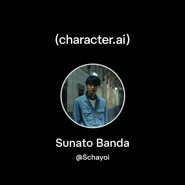 Chat with Sunato Banda | character.ai | Personalized AI for every ...