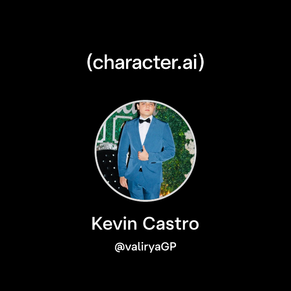 Chat with Kevin Castro | character.ai | Personalized AI for every ...