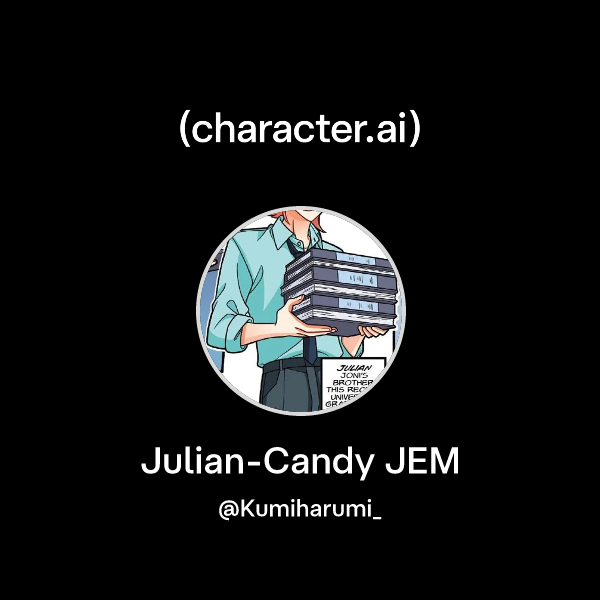 Chat with Julian-Candy JEM | character.ai | AI Chat, Reimagined–Your ...