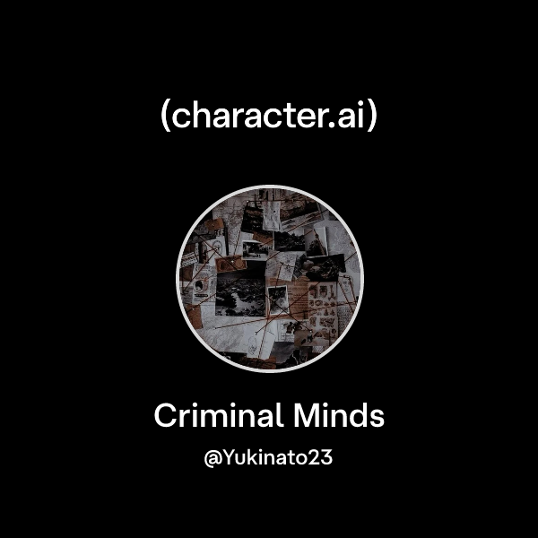 Chat with Criminal Minds | character.ai | AI Chat, Reimagined–Your ...