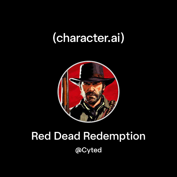 Chat with Red Dead Redemption | character.ai | AI Chat, Reimagined–Your ...