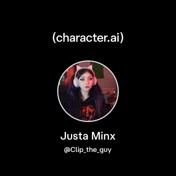 Chat with Justa Minx | character.ai | AI Chat, Reimagined–Your Words ...