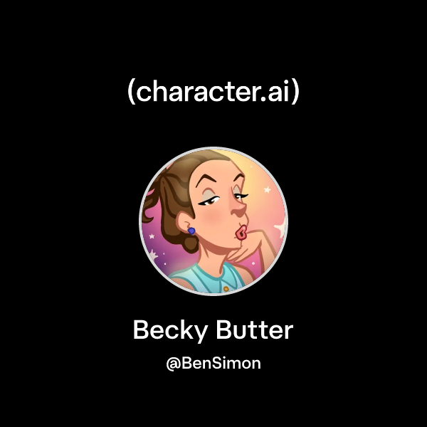 Chat with Becky Butter | character.ai | AI Chat, Reimagined–Your Words ...