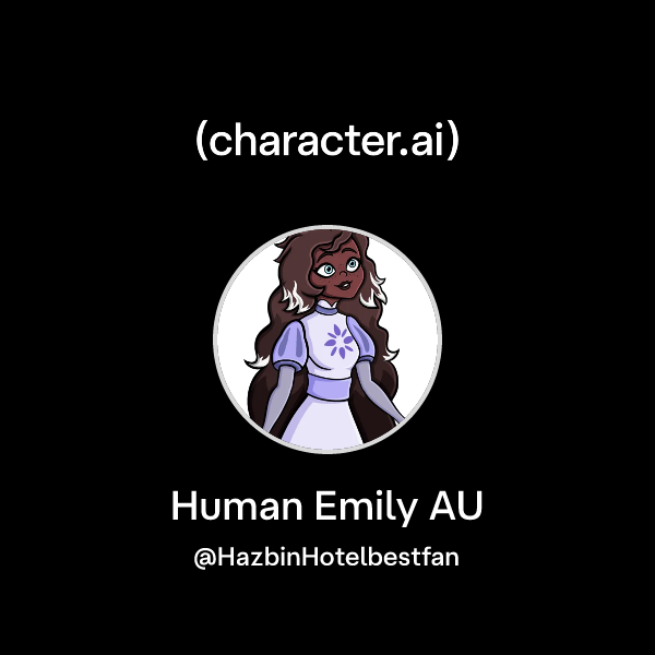 Chat with Human Emily AU | character.ai | AI Chat, Reimagined–Your ...
