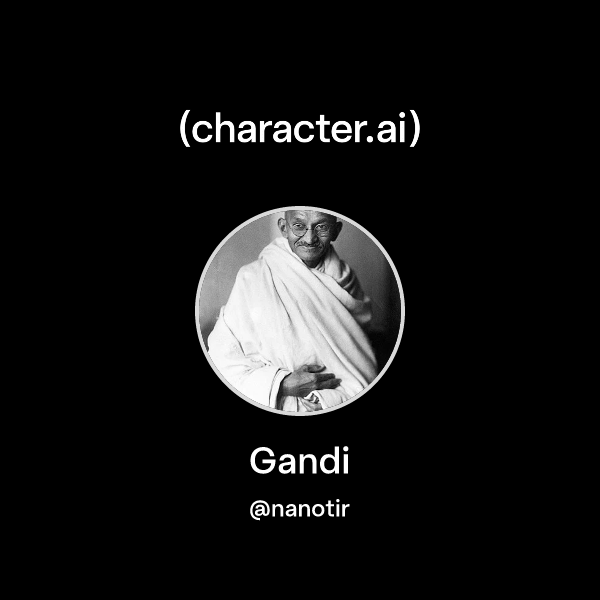 Chat with Gandi | character.ai | Personalized AI for every moment of ...