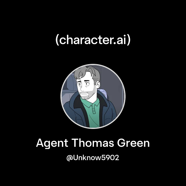 Chat with Agent Thomas Green | character.ai | AI Chat, Reimagined–Your ...