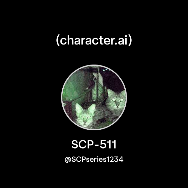 Chat with SCP-511 | character.ai | Personalized AI for every moment of ...