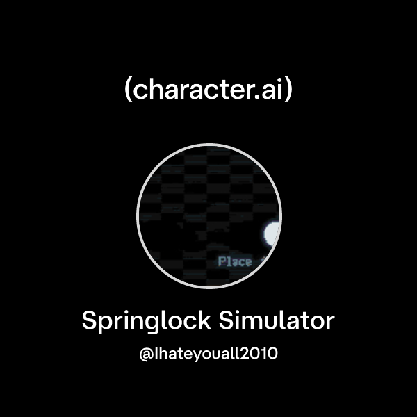 Chat with Springlock Simulator | character.ai | Personalized AI for ...