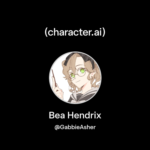 Chat with Bea Hendrix | character.ai | Personalized AI for every moment ...