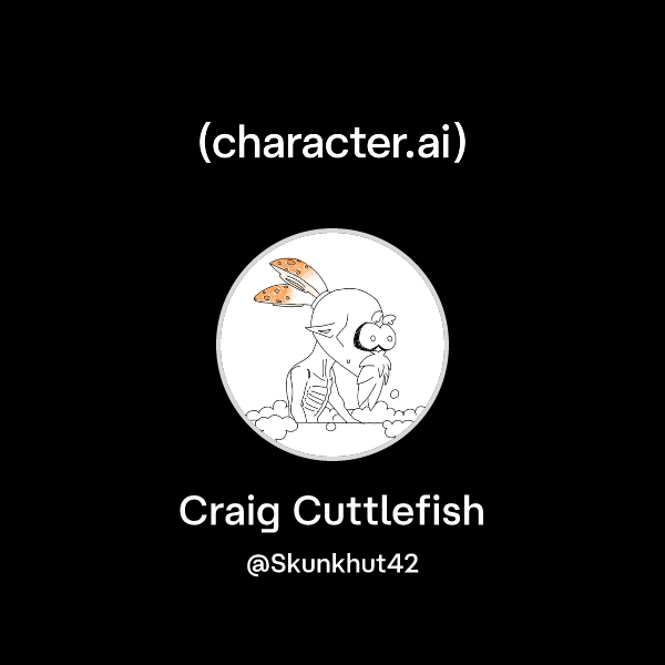 Chat with Craig Cuttlefish | character.ai | Personalized AI for every ...